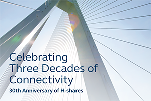 H-shares: kick-starting 30 years of connectivity